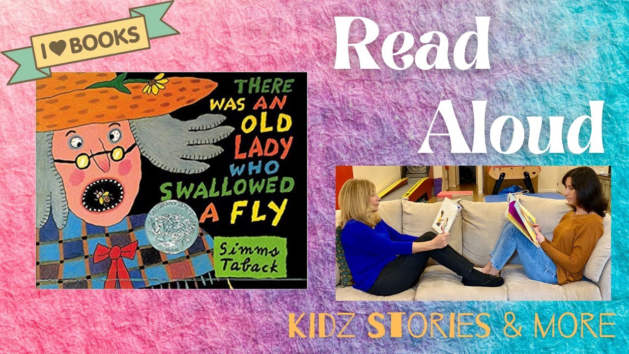Kids Read Aloud: "There Was An Old Lady Who Swallowed A Fly" By Simms ...