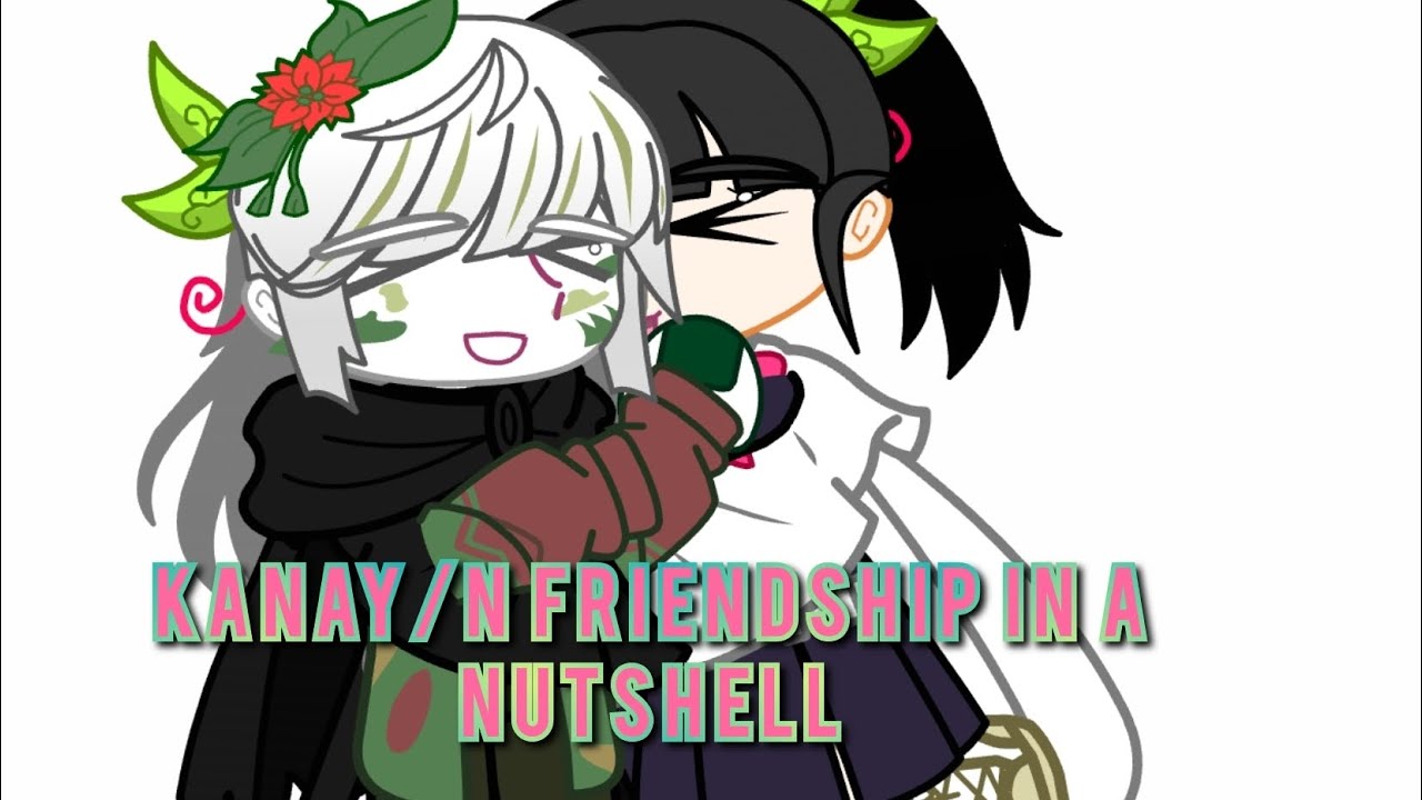 KanaY/N Friendship in a nutshell | FT. Kanao & F!Y/N | KanaY/N ...