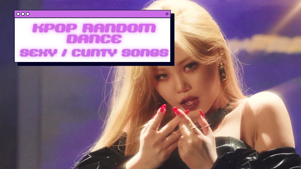 KPOP RANDOM DANCE [SEXY/CUNTY EDITION] - YouTube