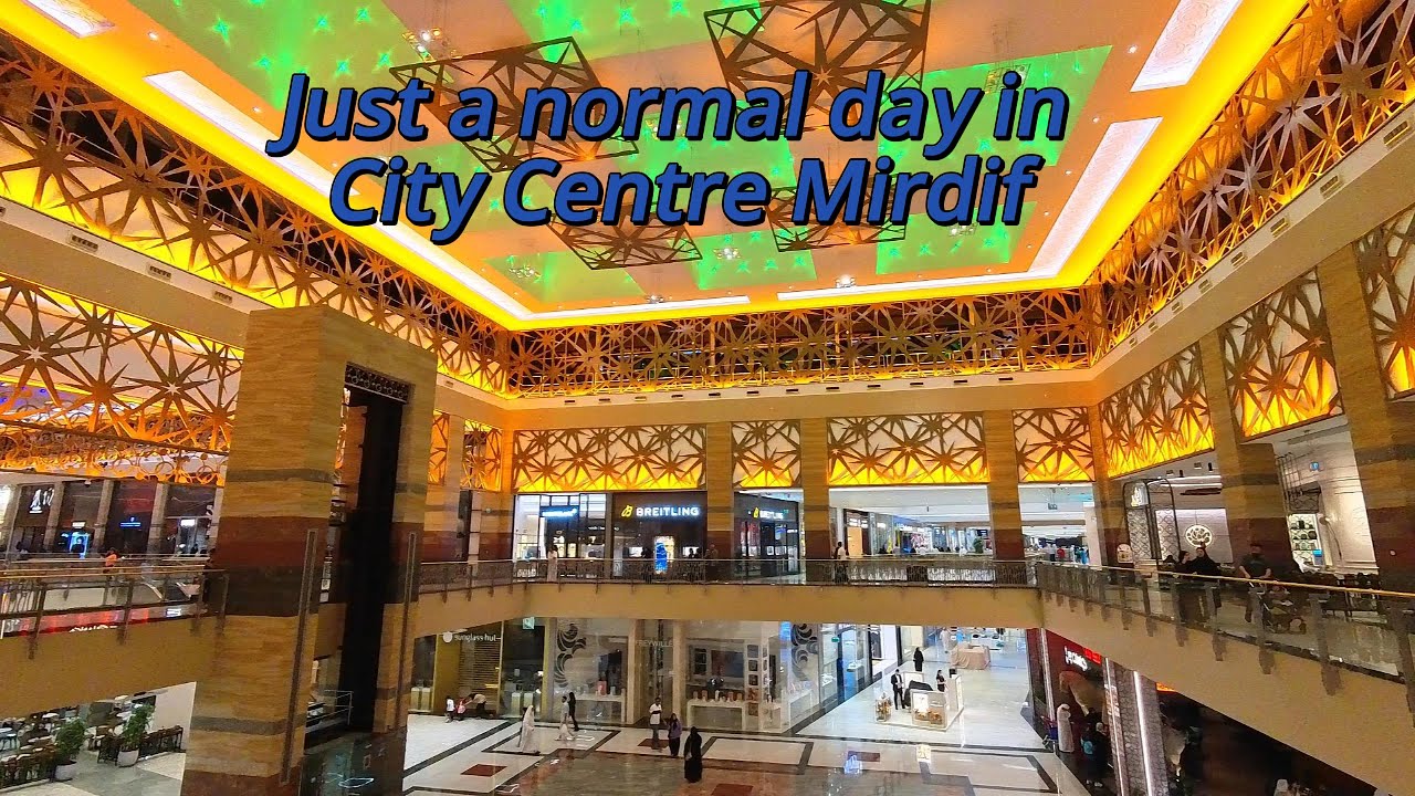 Just a Normal Day | City Centre Mirdif | DUBAI - YouTube