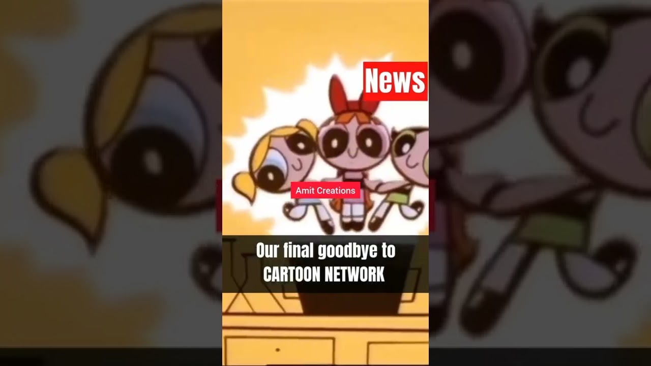 Goodbye Cartoon Network ' After 30 Yrs Of Making Childhood Memories ...