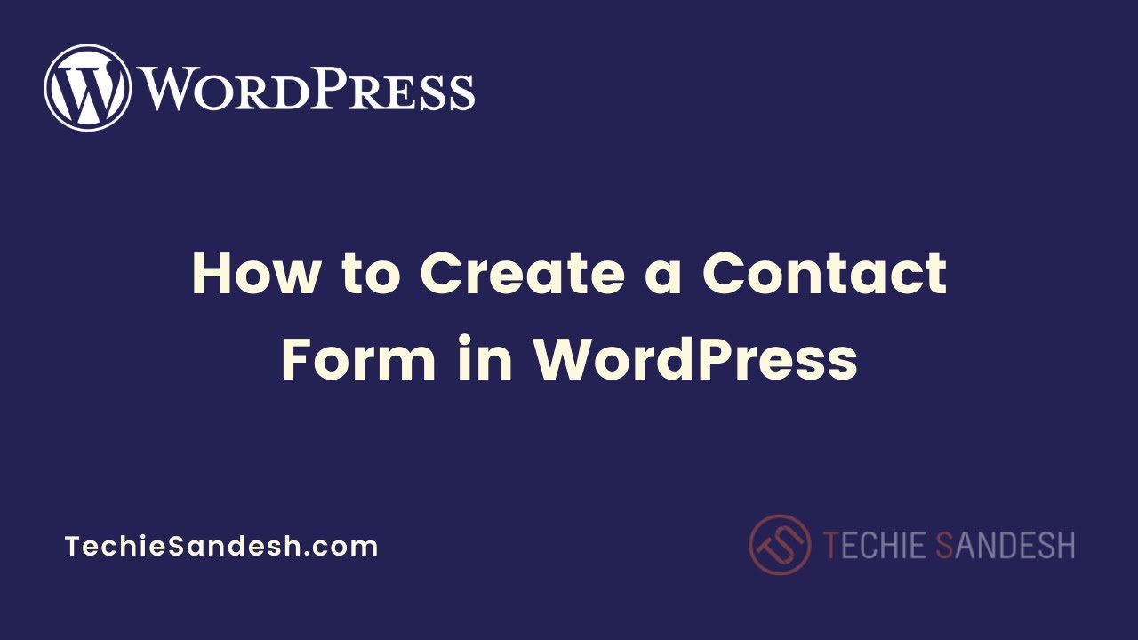 how-to-create-a-contact-form-in-wordpress-from-scratch-no-step-skipped
