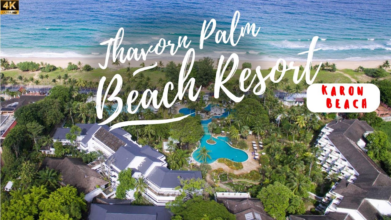Staying at the Thavorn Palm Beach Resort, Karon Beach, Phuket, Thailand ...