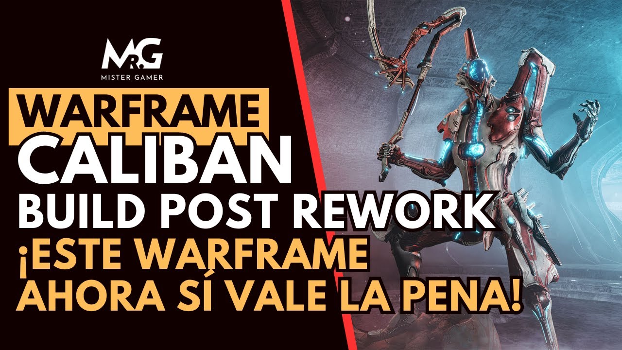 🤪WARFRAME | CALIBAN | BUILD | DESPUÉS DEL REWORK | UN WARFRAME QUE ...