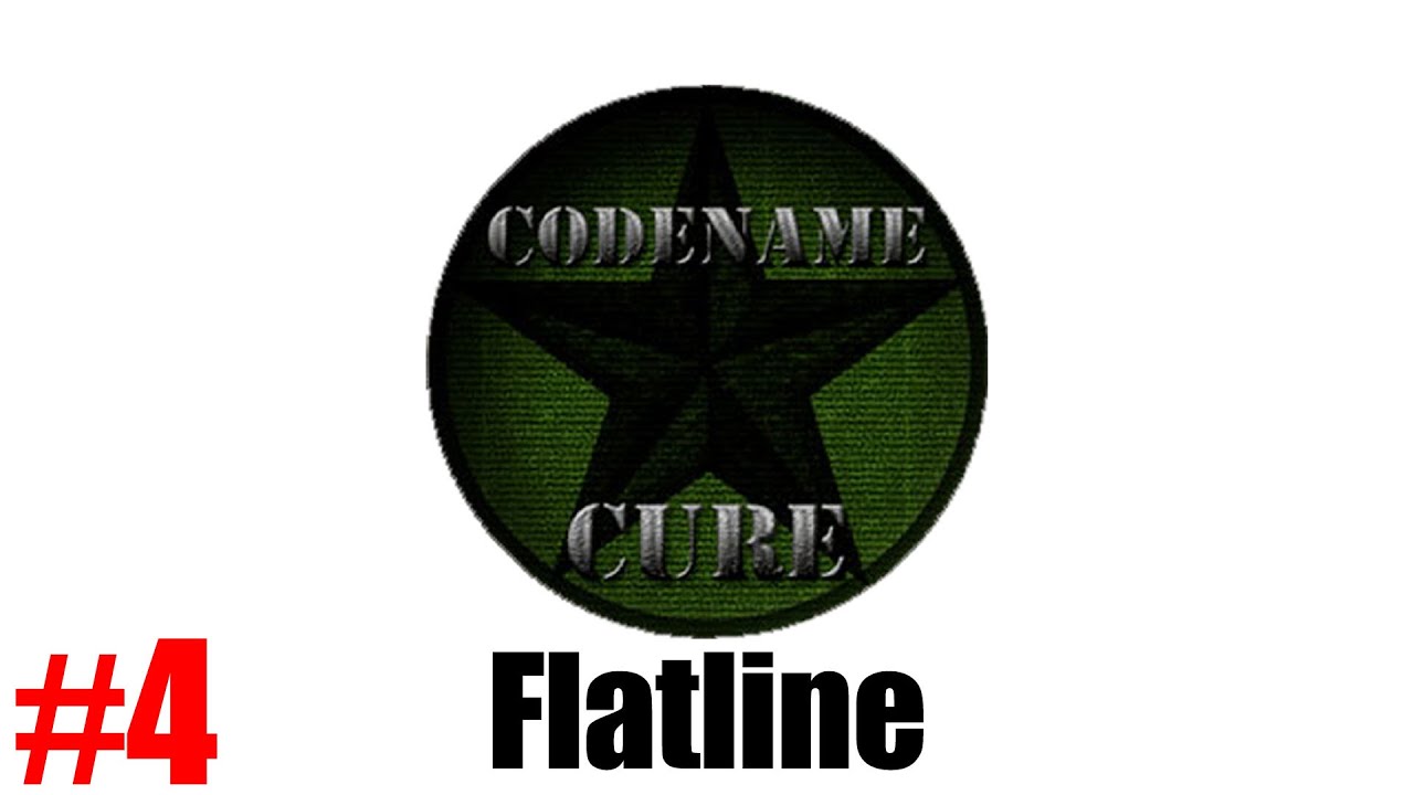 Codename CURE #4 Flatline [Gameplay] - YouTube