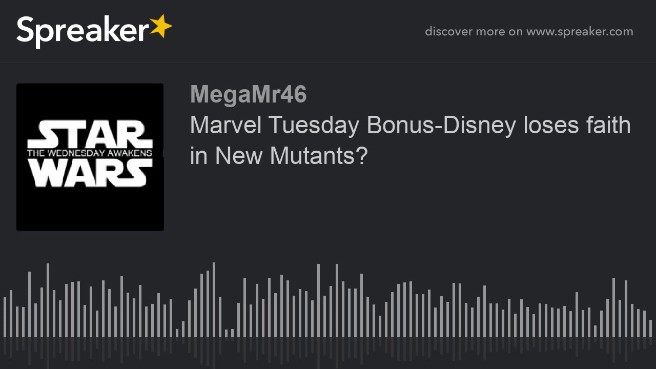 Marvel Tuesday Bonus-Disney loses faith in New Mutants? - YouTube