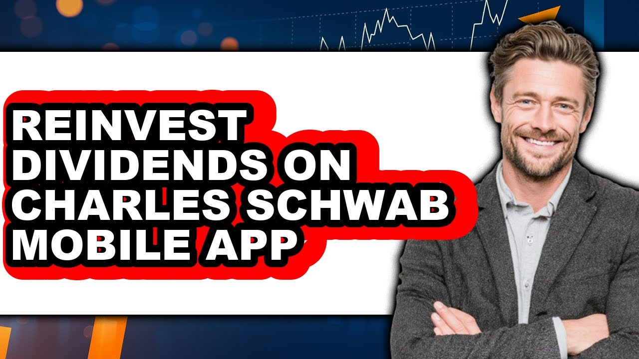 How To Reinvest Dividends On Charles Schwab Mobile App - Full Guide ...
