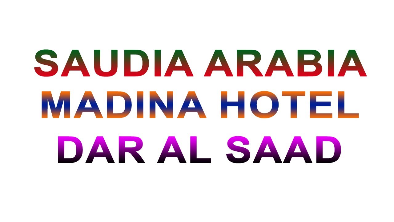 Dar Al Saad Hotel Madina | Economy Plus | 850 Meters | Shuhda Road - YouTube
