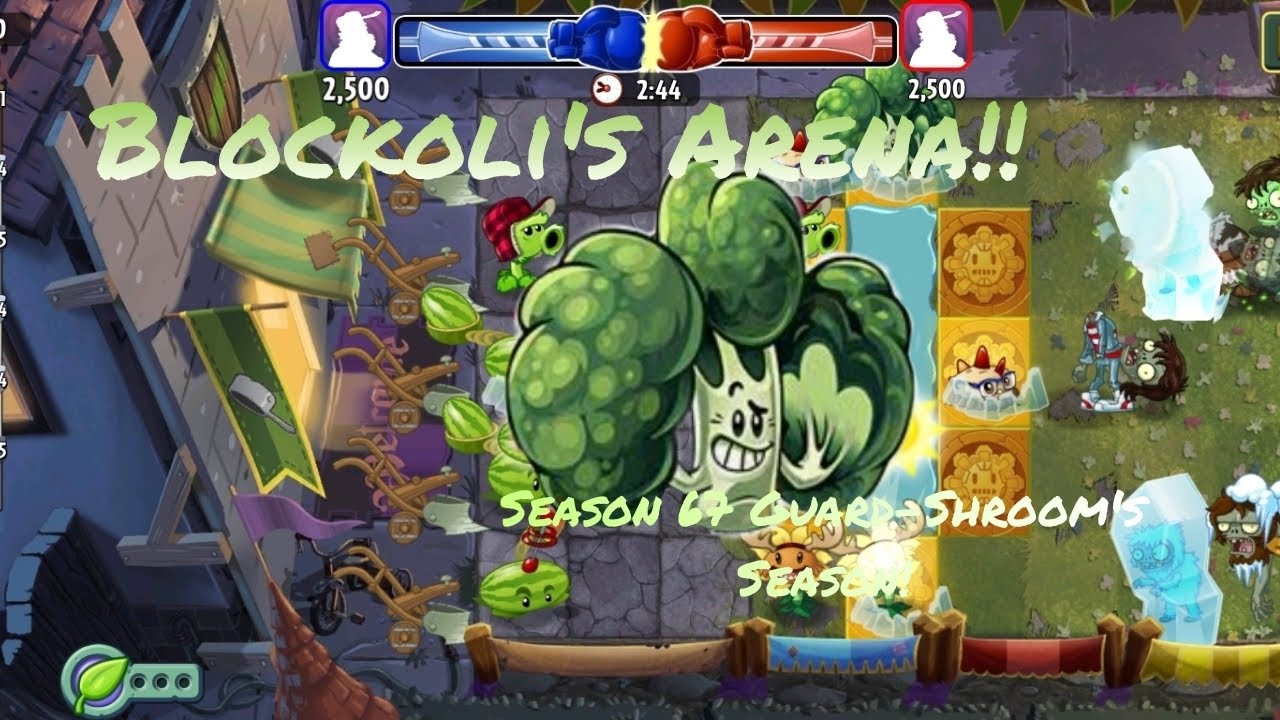 Plants Vs Zombies-2 Arena Blockoli's Arena!!Season 67 Guard-Shroom's ...