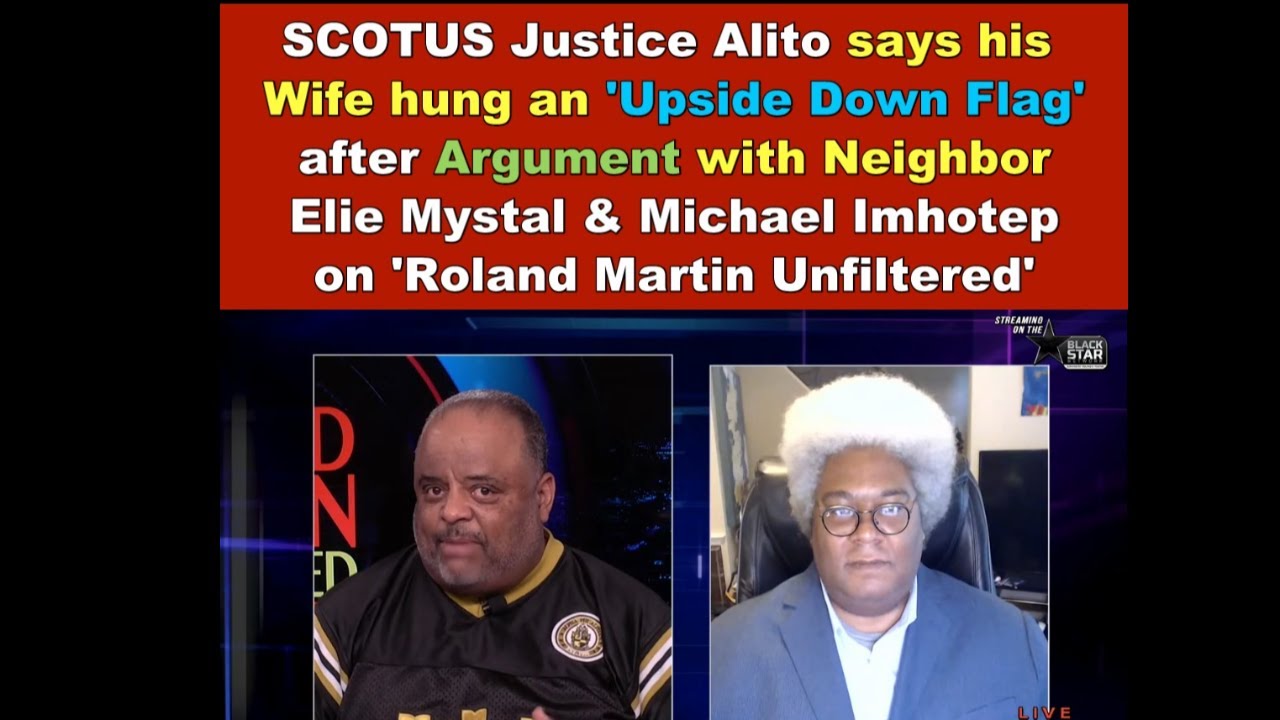 SCOTUS Justice Alito says his Wife hung an 'Upside Down Flag' after ...