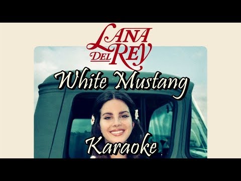 White Mustang - Lana Del Rey - Karaoke - Instrumental - Lyrics