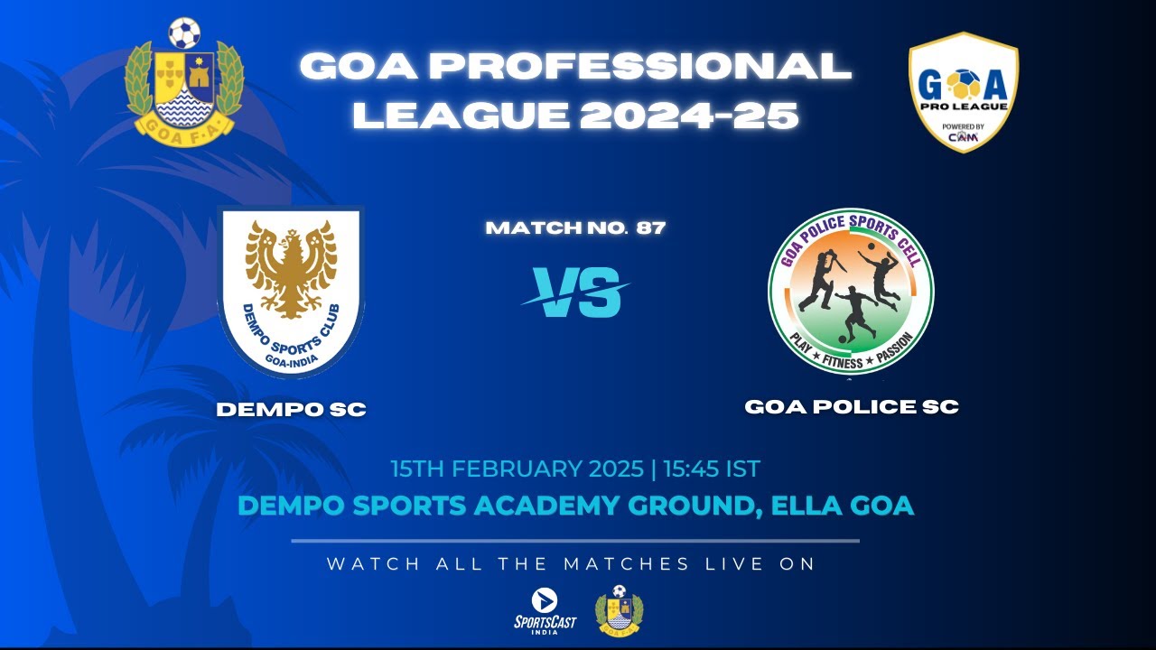 MATCH 87 | DEMPO SC VS GOA POLICE SC | GOA PRO LEAGUE 2024-25 - YouTube