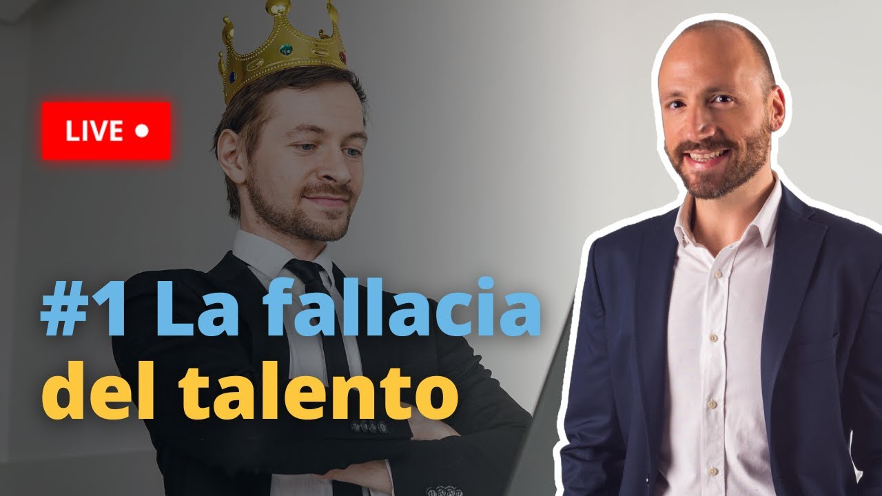 #1 La fallacia del Talento 2 - YouTube