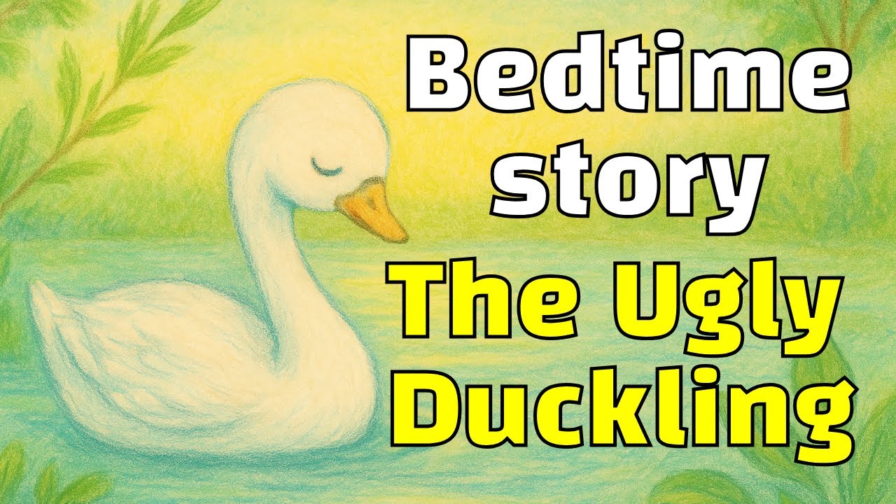 🦆The Ugly Duckling | Bedtime Story for Kids 🌙 | A Classic Tale of Self ...