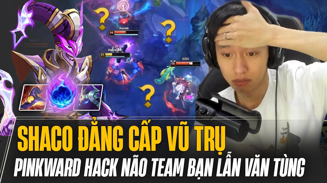 SHACO AP CỦA PINK WARD LÀ SỐ 1 THẾ GIỚI !!! XEM NGAY GIÁO ÁN NÀY NGAY ...