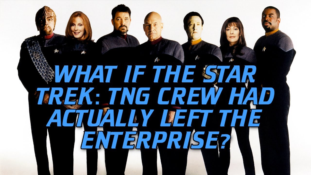 What If the Star Trek: TNG Crew Had Actually Left the Enterprise? - YouTube