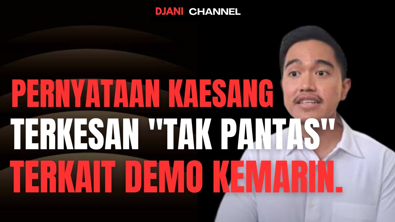 PERNYATAAN KAESANG YANG DIANGGAP TAK PANTAS TERKAIT DEMO KEMARIN⁉️II# ...