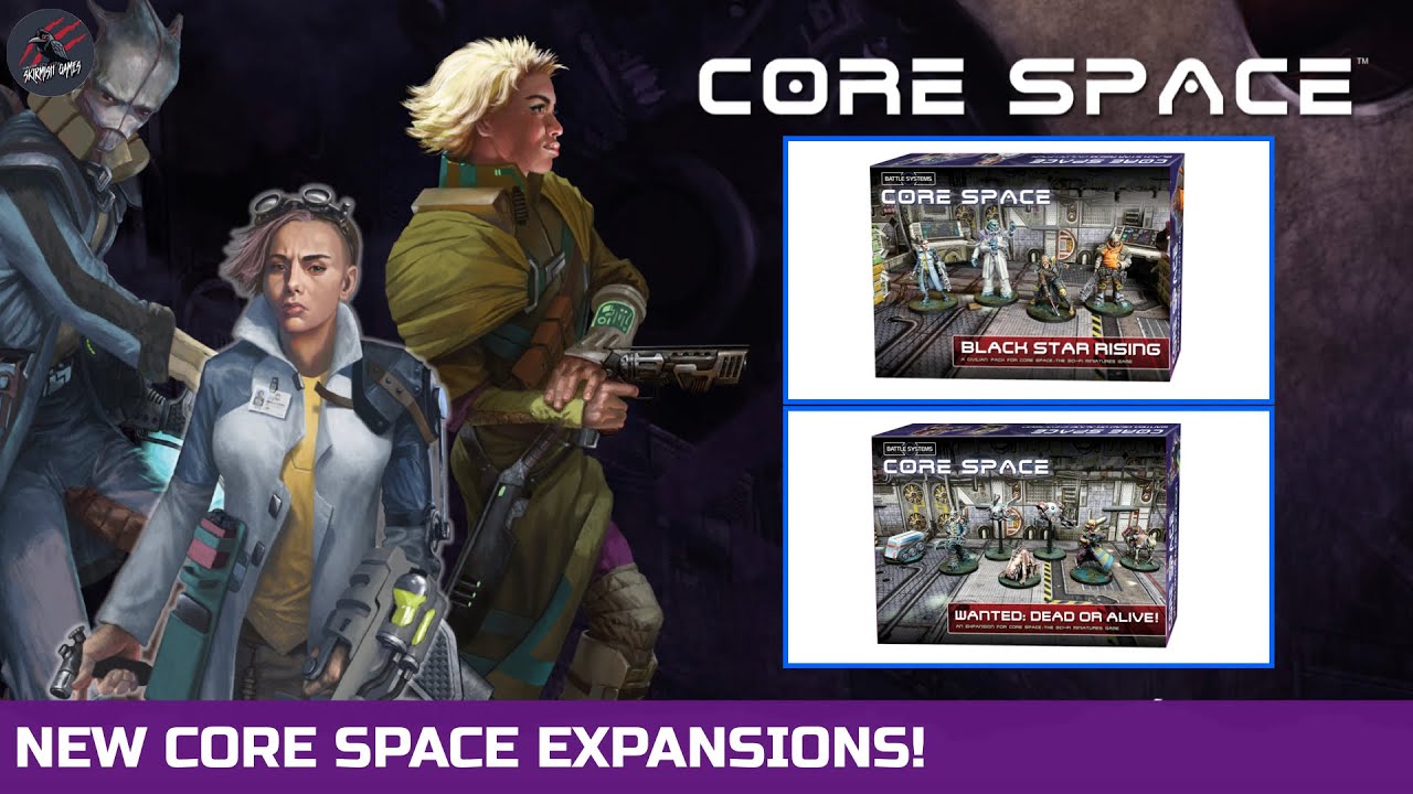 NEW CORE SPACE EXPANSIONS! - PREORDER NOW - Sci Fi Miniatures Game ...