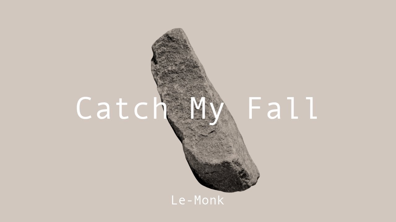 Le Monk - Catch My Fall - YouTube
