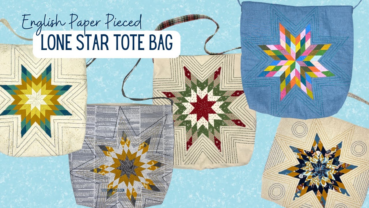 English Paper Pieced Lone Star Quilted Tote Bag tutorial with Debbie ...