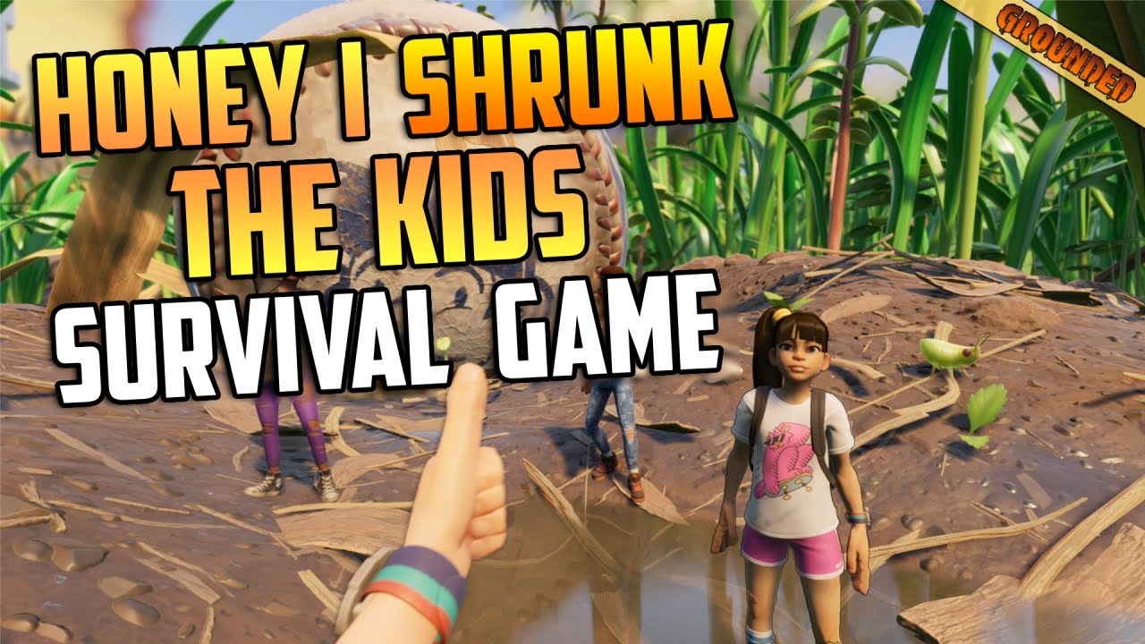 Honey I Shrunk The Kids Survival Game | Grounded - YouTube