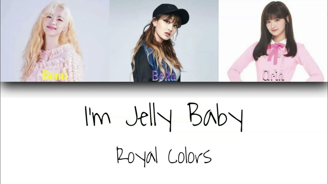 Royal Colors - I'm Jelly Baby (AOA Cream - I'm Jelly Baby) | Color Coded Han/Rom/Eng - YouTube