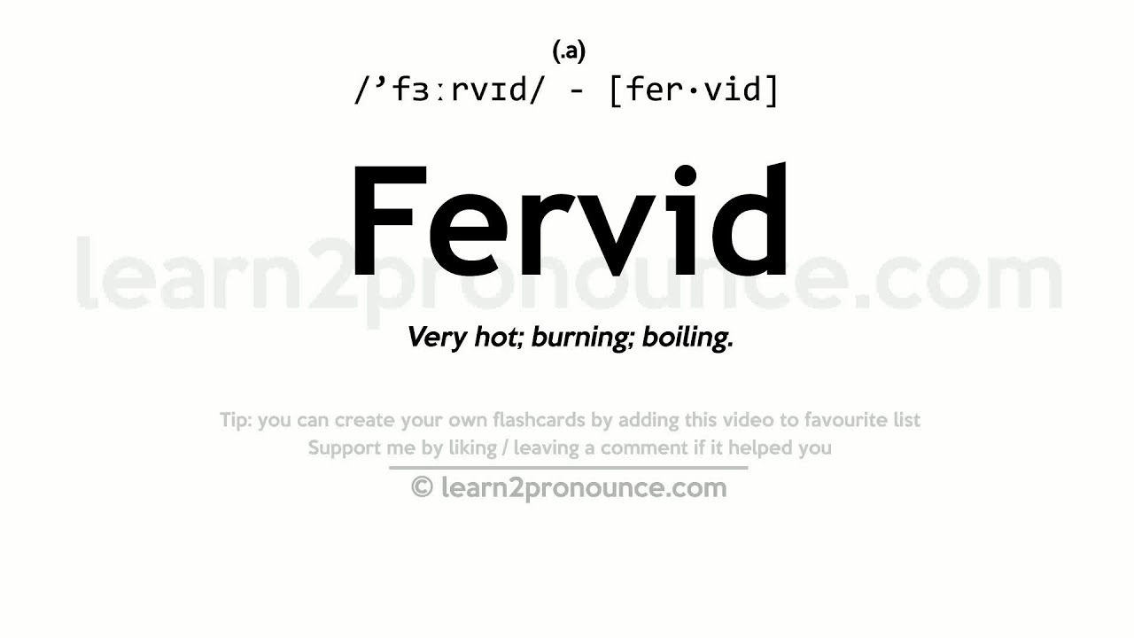 Pronunciation of Fervid | Definition of Fervid - YouTube