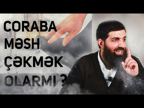 Coraba məsh çəkmək olar❓ (Ebu Hanzala)