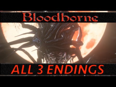 Bloodborne - All 3 Endings (Gehrman The First Hunter & Moon Presence ...