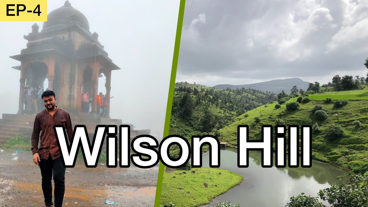 Wilson Hill | Dharampur Gujarat | Monsoon special | places to visit in ...