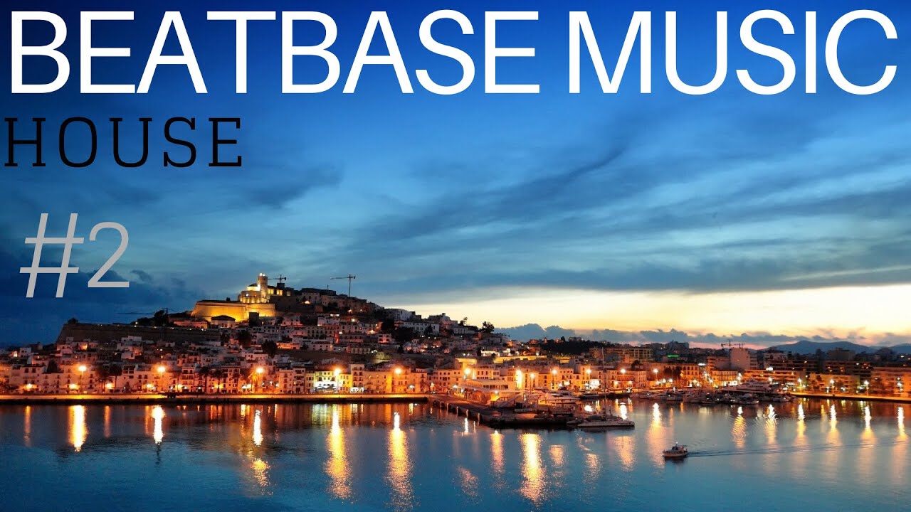 HOUSE - BEATBASE MUSIC - HOUSE MIX #2 - 30 MINUTES - YouTube