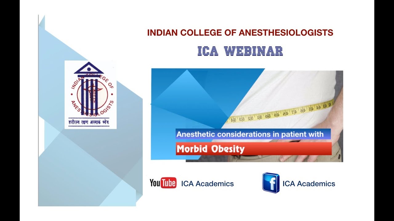 Anesthetic considerations in patient with MORBID OBESITY | ICA Webinar ...