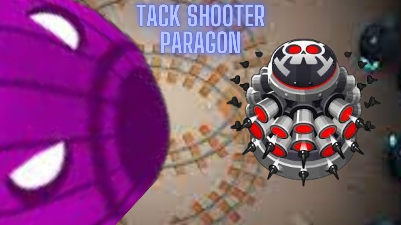 What if the TACK SHOOTER had a PARAGON? | (BTD6) - YouTube