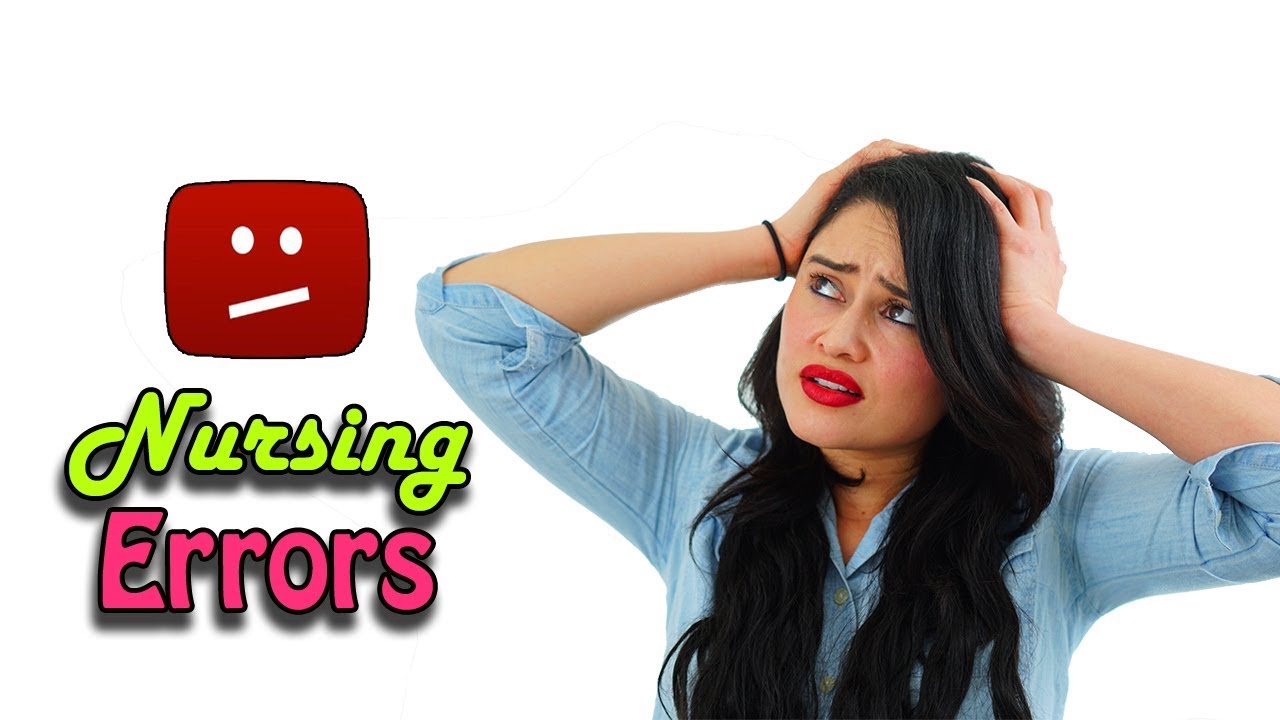 Top Nursing Medical Errors and How to Avoid Them - YouTube