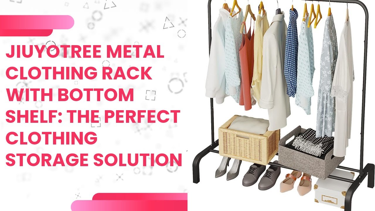 JIUYOTREE Metal Clothing Rack with Bottom Shelf: The Perfect Clothing ...