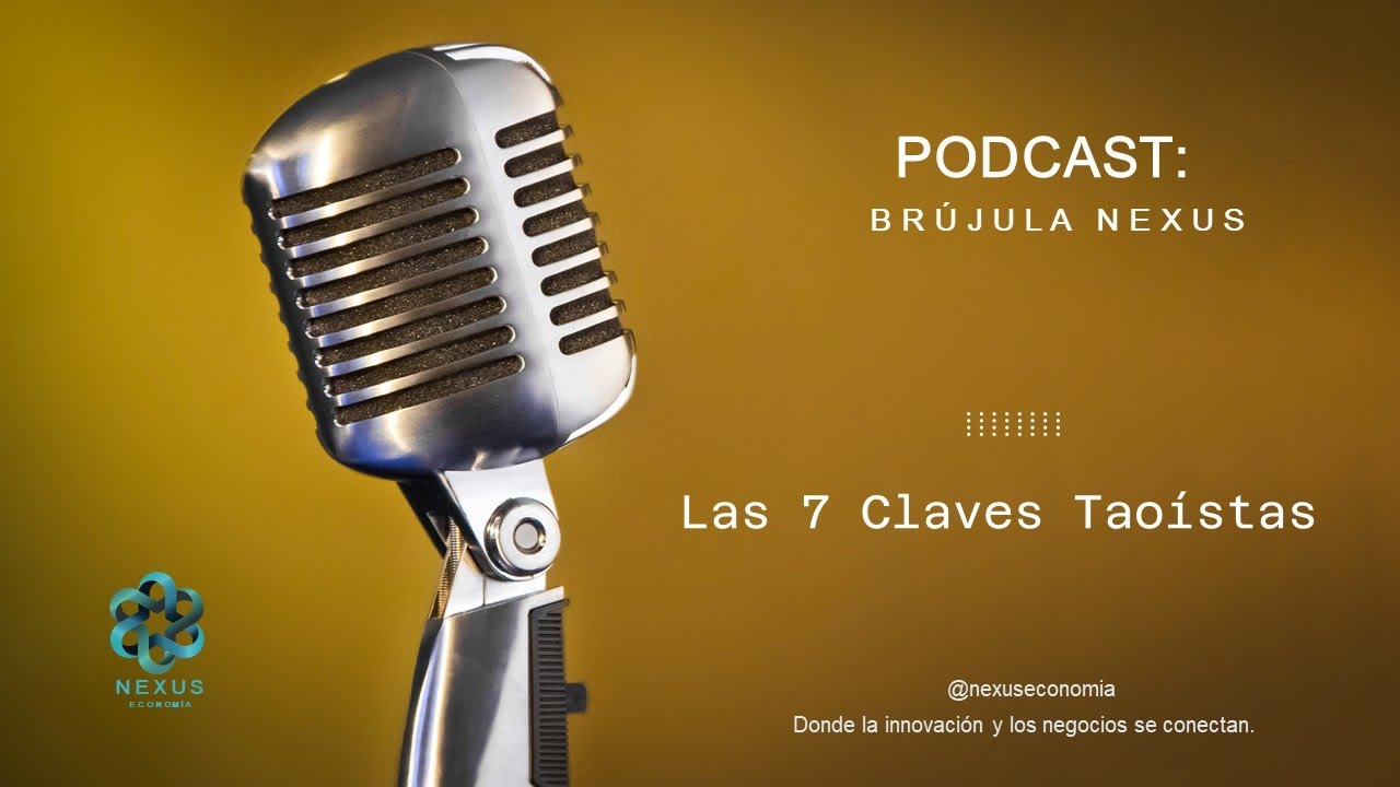 PODCAST BRUJULA NEXUS: LAS 7 CLAVES TAOISTAS - YouTube