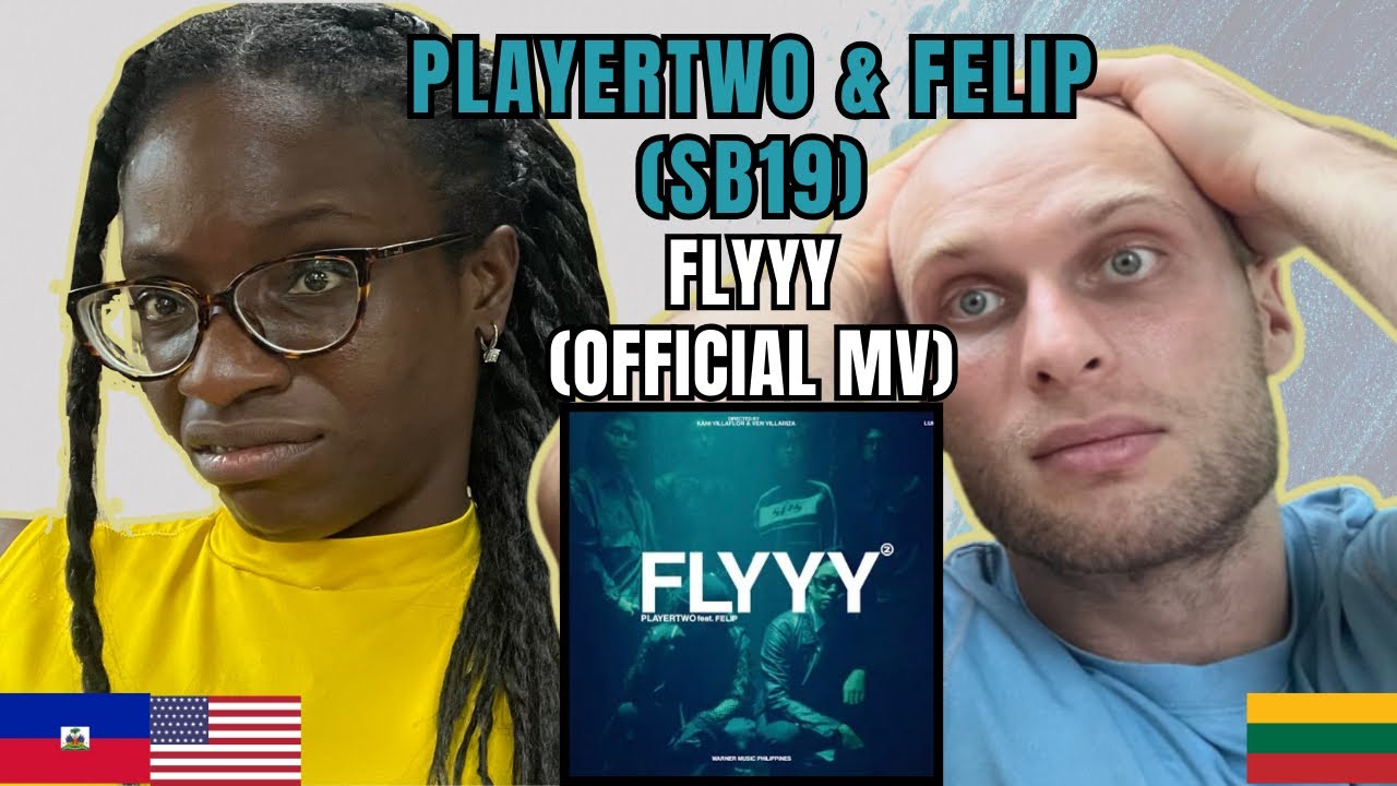 Playertwo, FELIP (SB19) - Flyyy Reaction (Official MV) | FIRST TIME ...