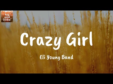 Crazy Girl - Eli Young Band (Lyrics)