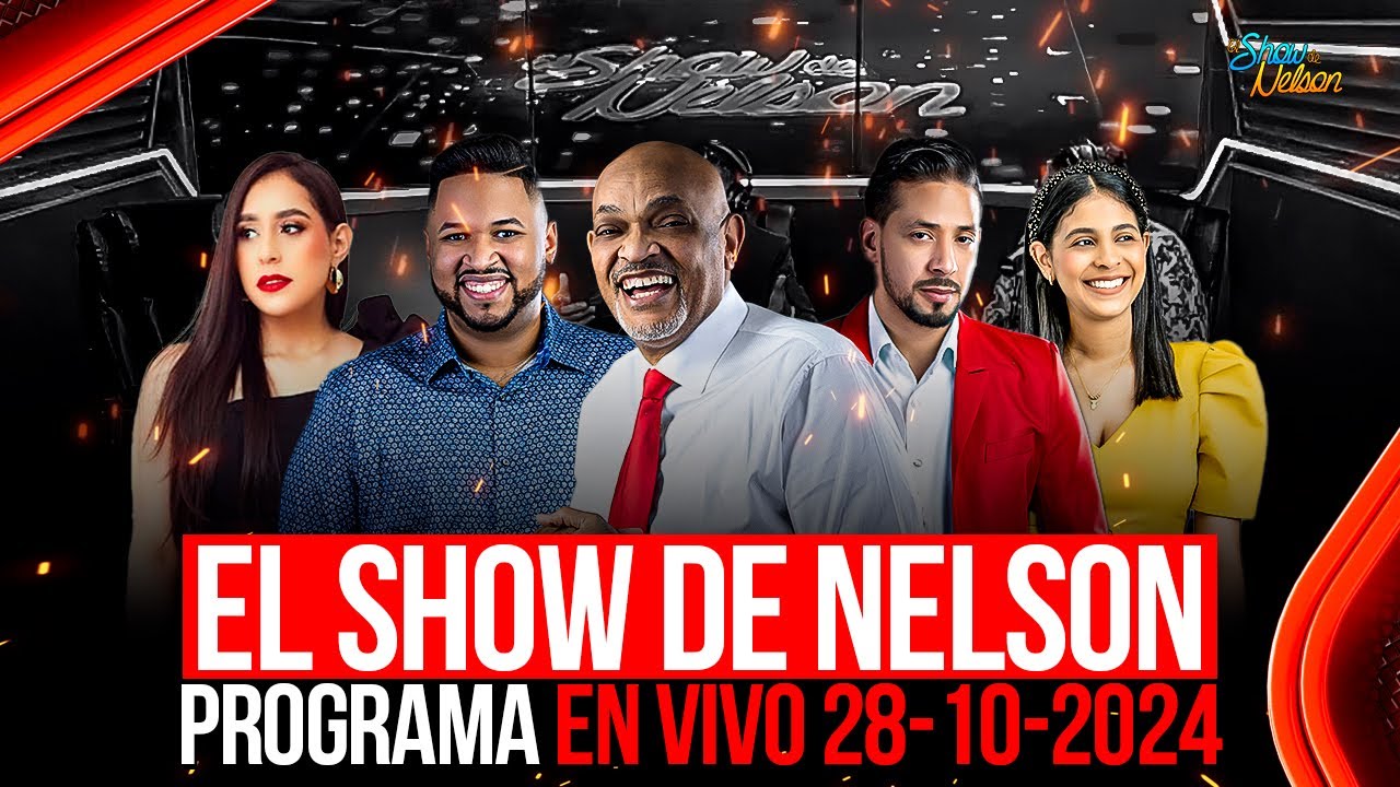 🔴 EL SHOW DE NELSON EN VIVO - PROGRAMA 28-10-2024 - NELSON JAVIER ¨EL COCODRILO¨ - YouTube