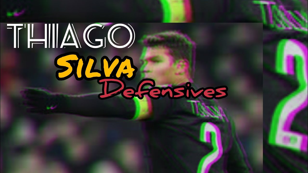 THIAGO SILVA, PSG 2019-2020. DEFENSIVES SKillS, ART OF DEFENDING - YouTube