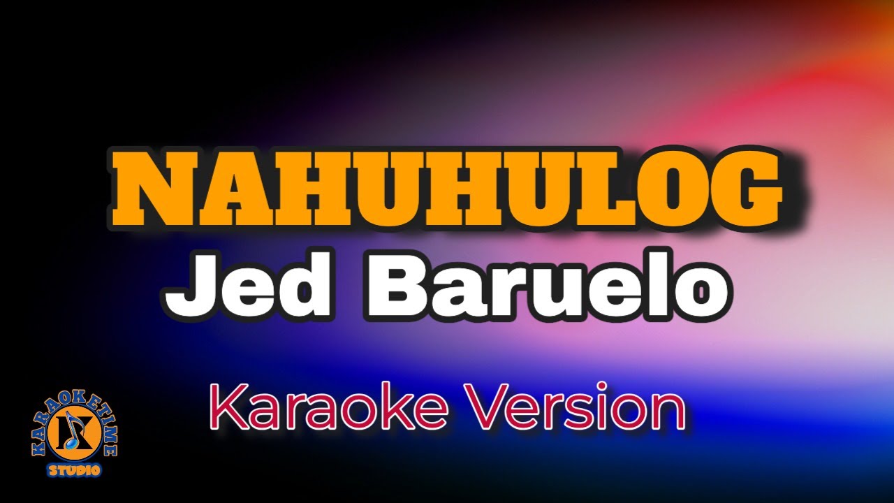 NAHUHULOG - Jed Baruelo (Karaoke Version) - YouTube