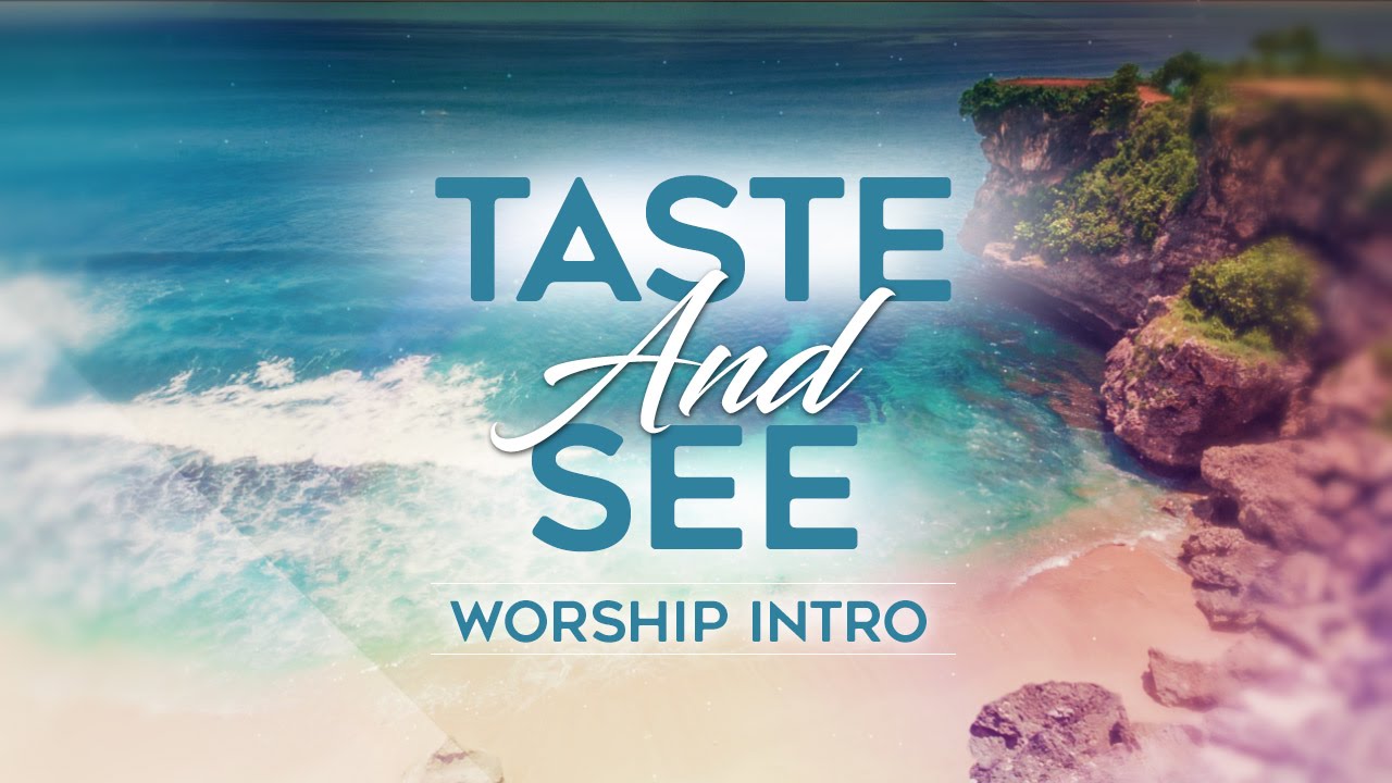 Taste and See Worship Intro - YouTube
