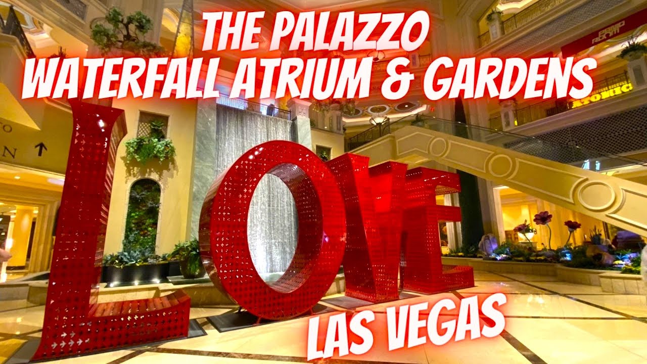 LOVE THE PALAZZO WATERFALL ATRIUM & GARDENS AT THE VENETIAN LAS VEGAS ...
