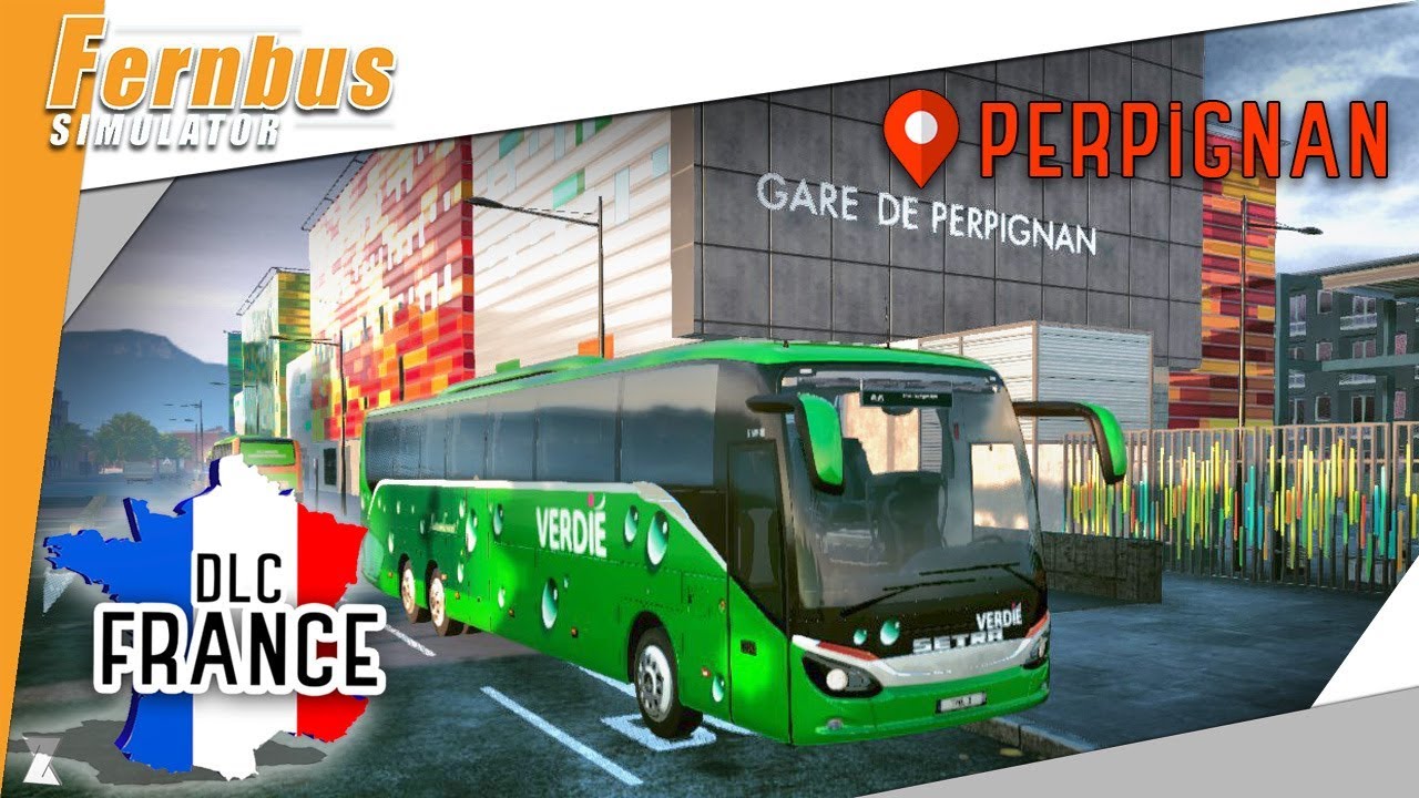 🚍 Fernbus Simulator | DLC France : PERPIGNAN (66) en Setra 519HD VERDIÉ ...