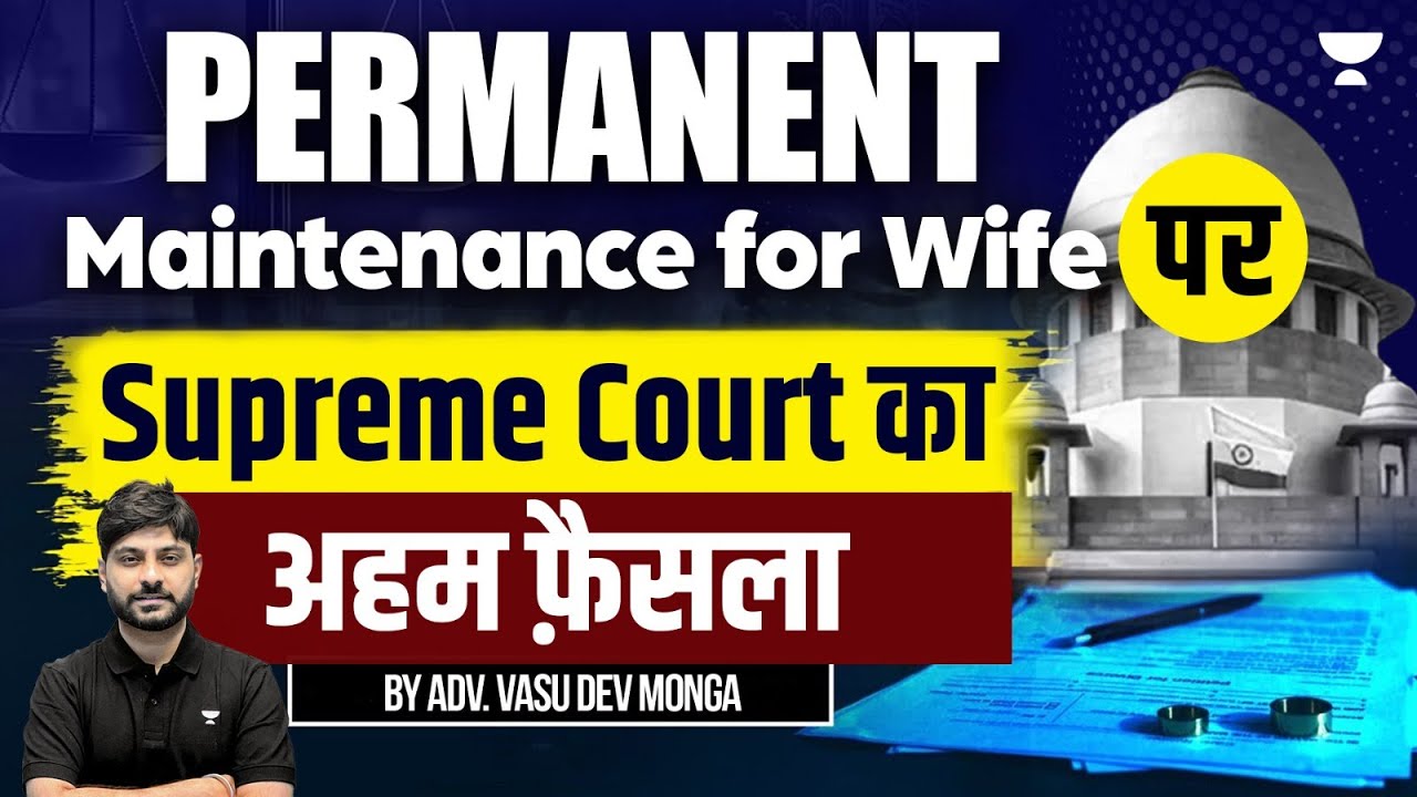 Supreme Court's Crucial Decision on Permanent Maintenance for Wife ...