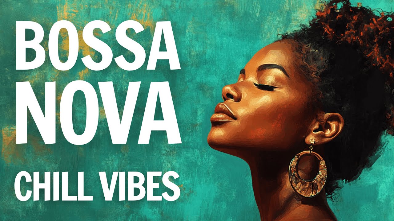 ☀️ Bossa Nova Chill Playlist | 1 Hour of Warm, Relaxed Vibes ☕🌊 - YouTube