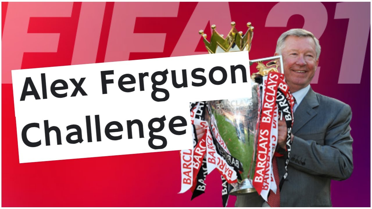 Fergie Time: The Sir Alex Ferguson FIFA 21 Challenge guide - YouTube