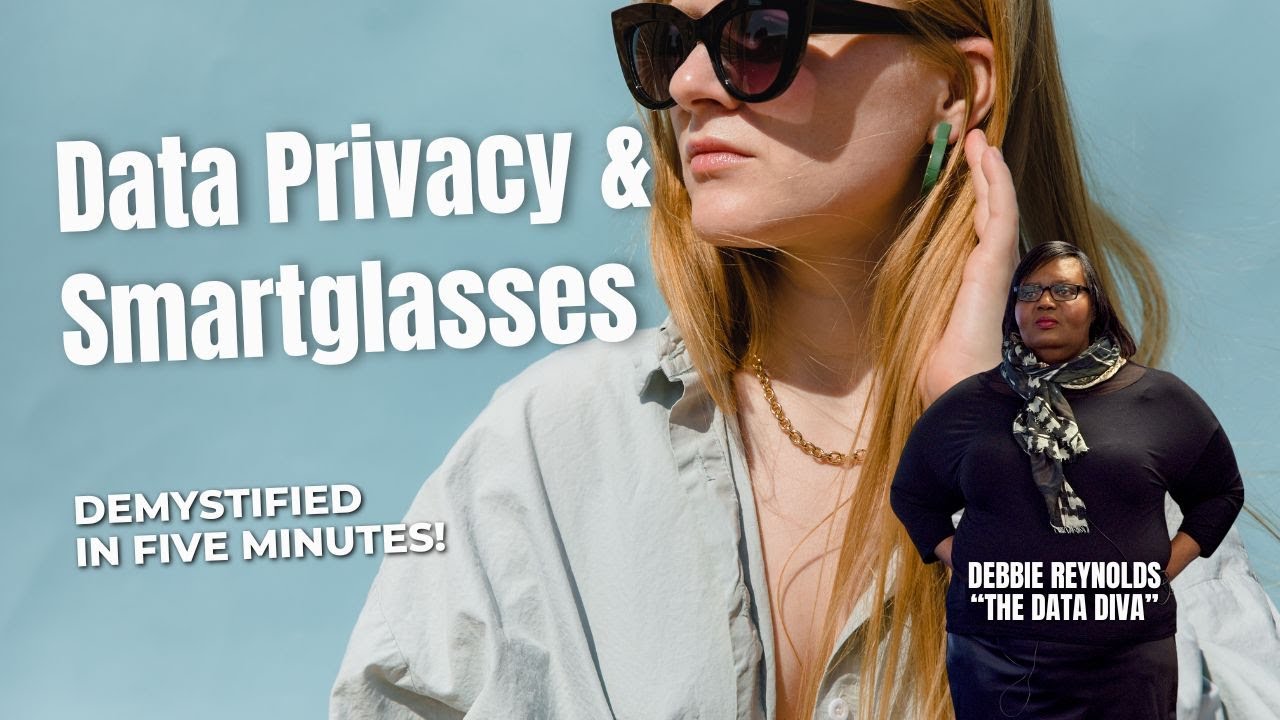 Debbie Reynolds the "Data Diva" discusses Data Privacy and Smart Glasses - YouTube