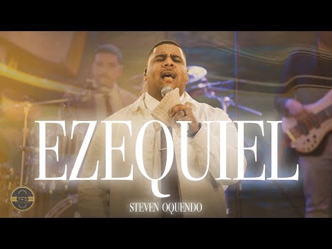 Steven Oquendo - “EZEQUIEL” [En Vivo]