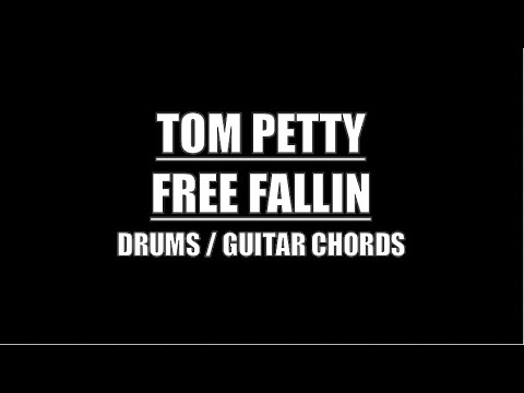 Tom Petty - Free Fallin (Drums, Guitar Chords & Lyrics) - YouTube